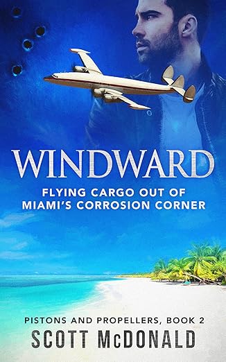 Windward: Flying Cargo Out Of Miami's Corrosion Corner – Connies Bookshelf